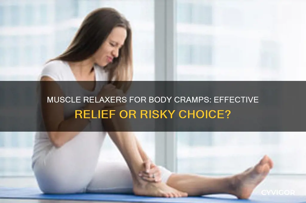 Muscle Relaxers For Body Cramps: Effective Relief Or Risky Choice ...