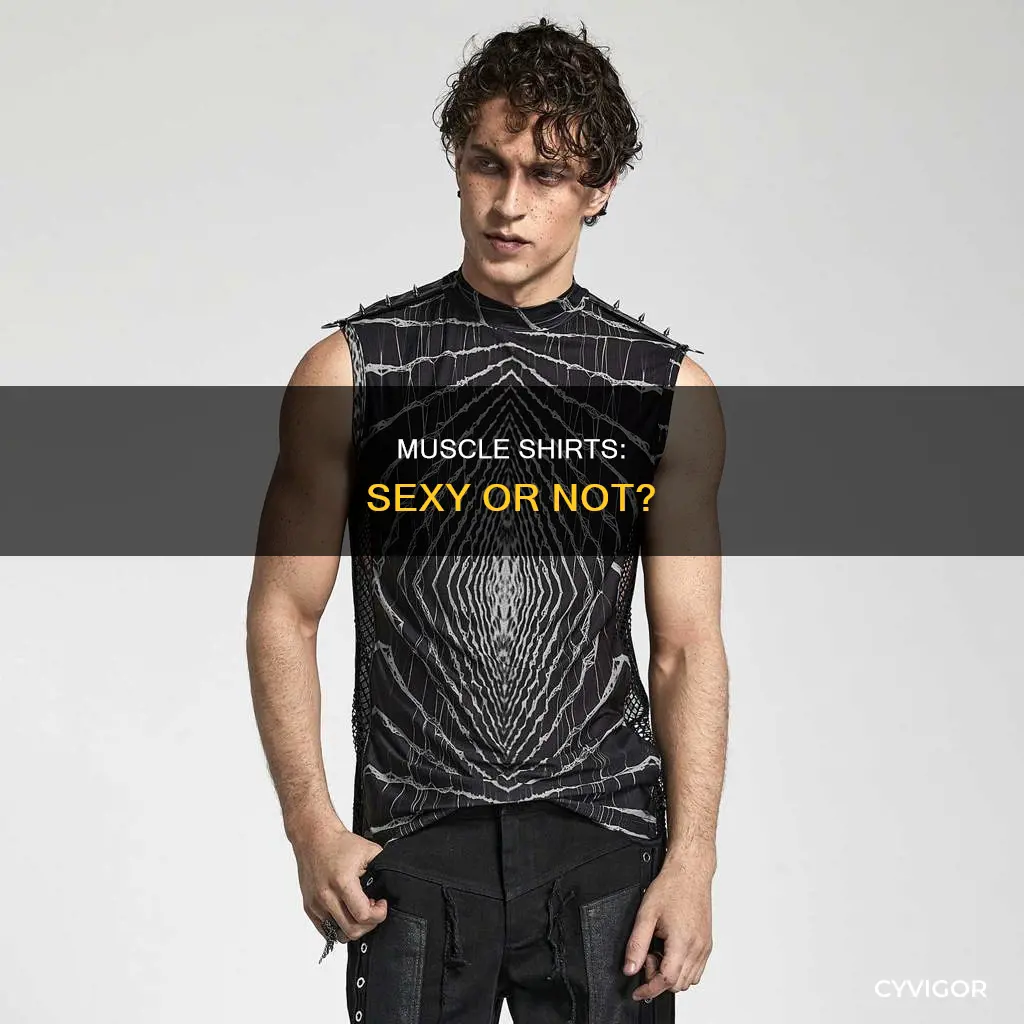 Muscle Shirts: Sexy Or Not? | CyVigor