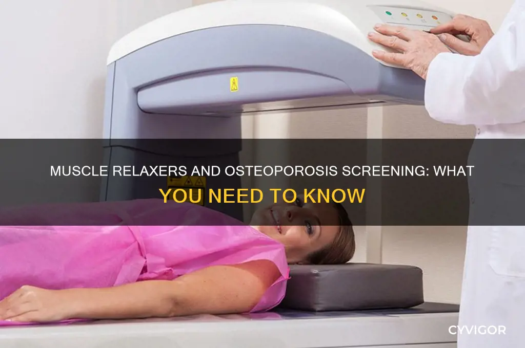 Muscle Relaxers And Osteoporosis Screening: What You Need To Know | CyVigor