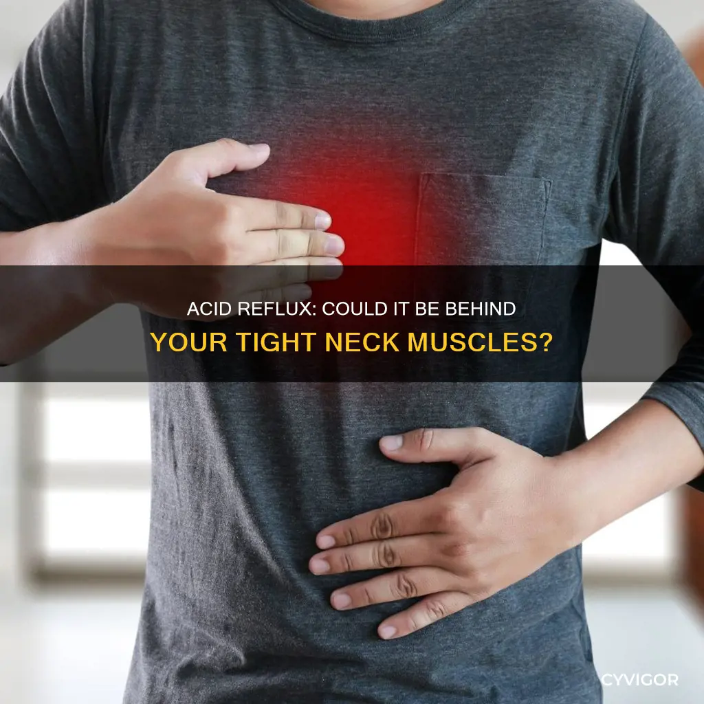 Acid Reflux: Could It Be Behind Your Tight Neck Muscles? | CyVigor