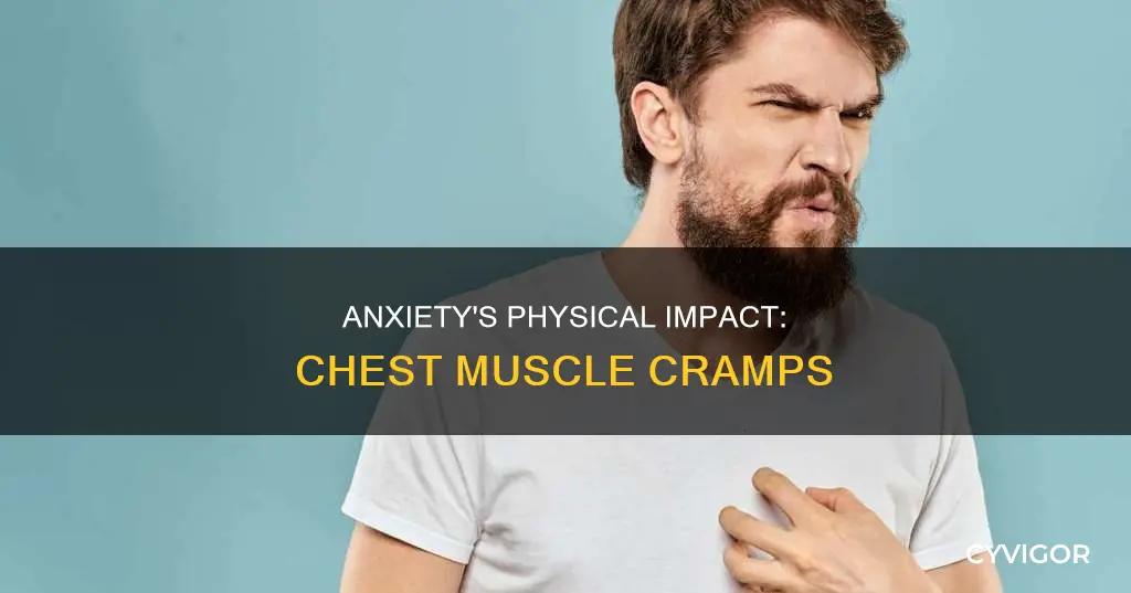 Anxiety's Physical Impact: Chest Muscle Cramps | CyVigor