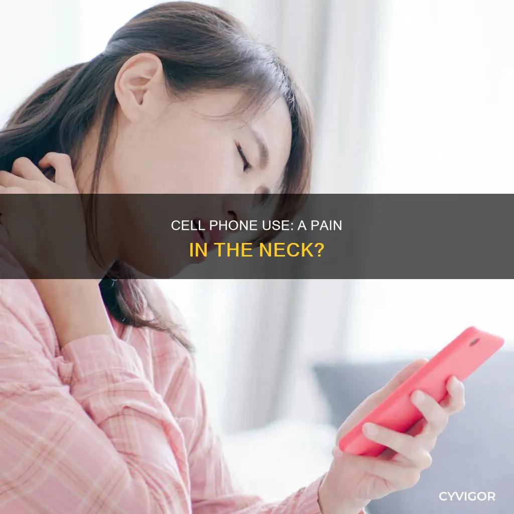 Cell Phone Use: A Pain In The Neck? | CyVigor