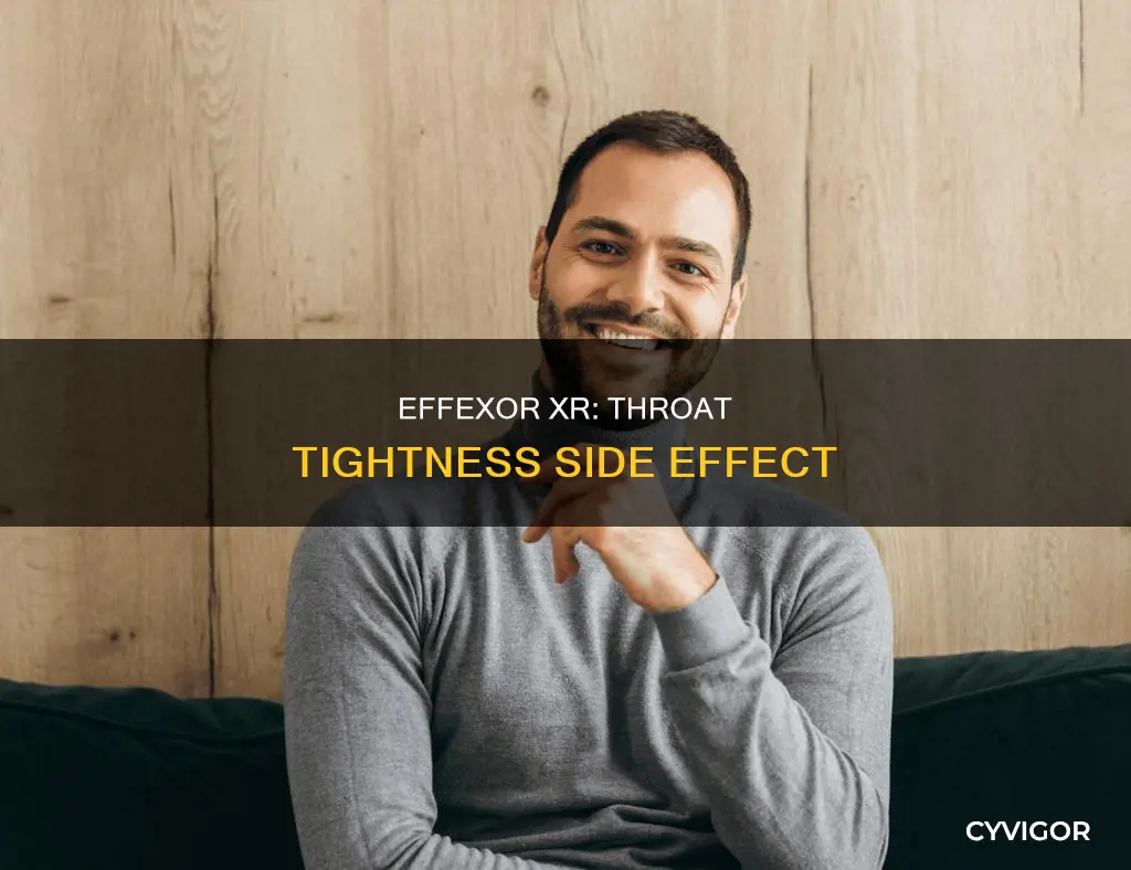 Effexor Xr: Throat Tightness Side Effect | CyVigor