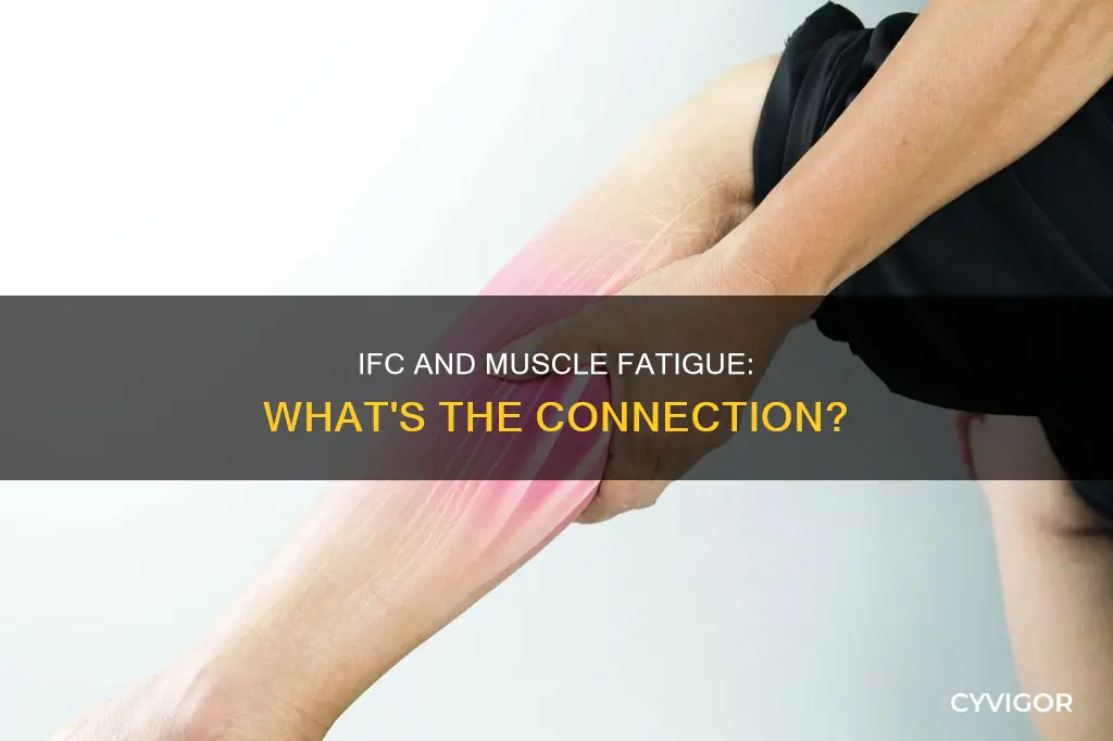 Ifc And Muscle Fatigue: What's The Connection? | CyVigor