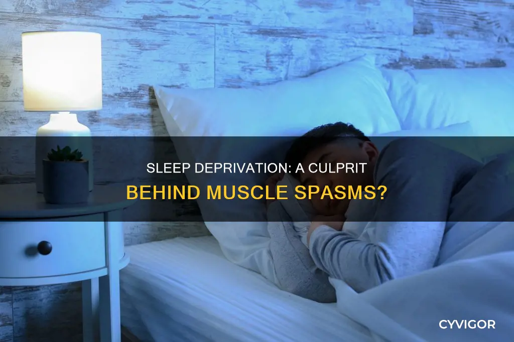 Sleep Deprivation: A Culprit Behind Muscle Spasms? | CyVigor