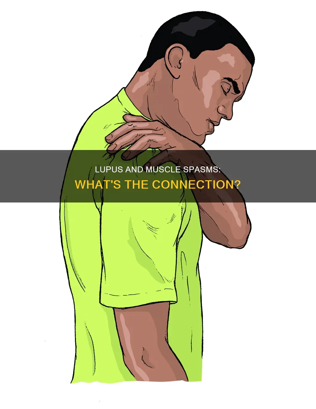 Lupus And Muscle Spasms: What's The Connection? | CyVigor
