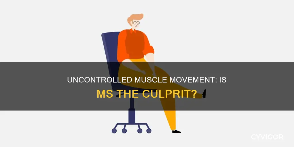 Uncontrolled Muscle Movement: Is Ms The Culprit? | CyVigor
