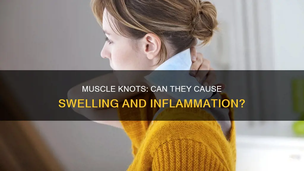 Muscle Knots: Can They Cause Swelling And Inflammation? | CyVigor
