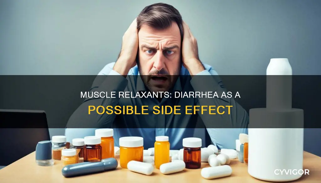 Muscle Relaxants: Diarrhea As A Possible Side Effect | CyVigor
