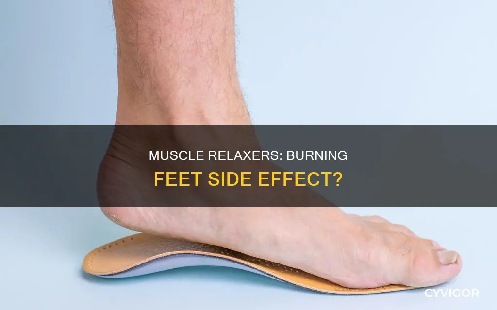 Muscle Relaxers: Burning Feet Side Effect? | CyVigor