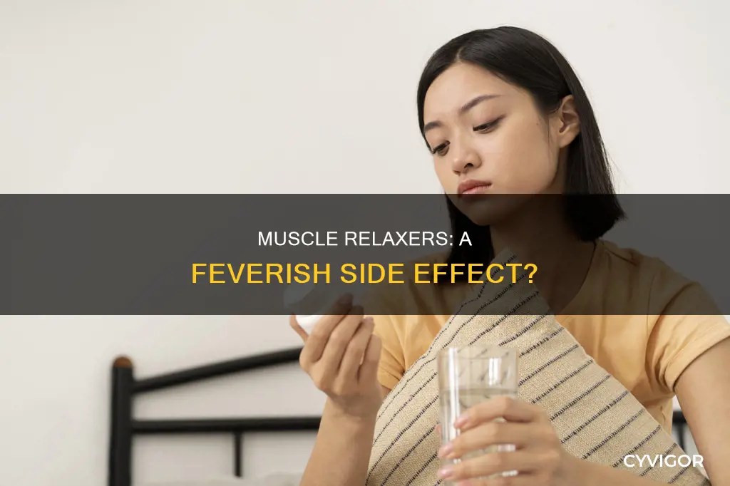 Muscle Relaxers: A Feverish Side Effect? | CyVigor