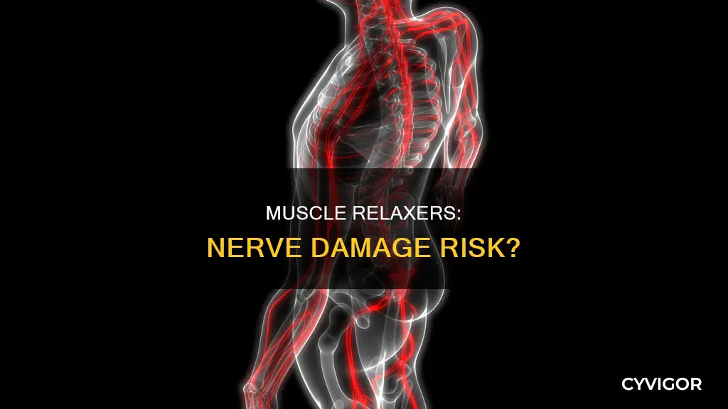 Muscle Relaxers: Nerve Damage Risk? | CyVigor