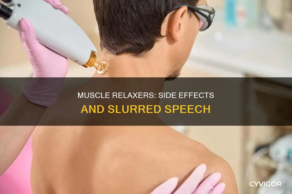 Muscle Relaxers: Side Effects And Slurred Speech | CyVigor