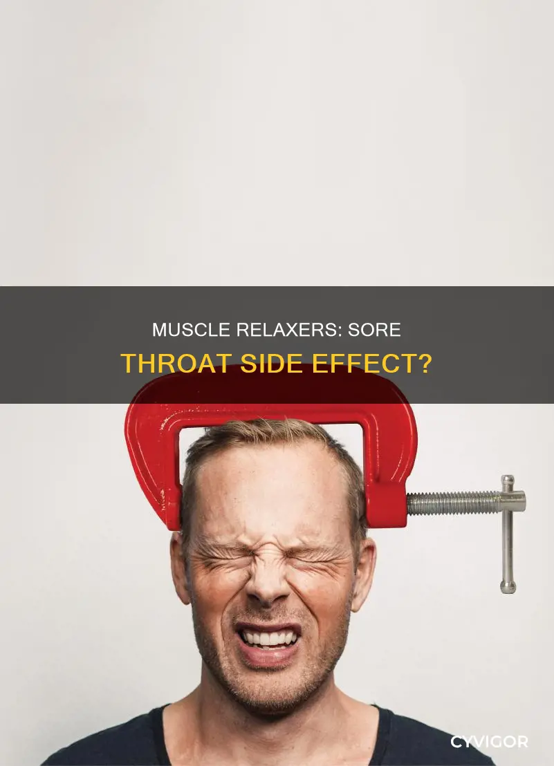 Muscle Relaxers: Sore Throat Side Effect? | CyVigor