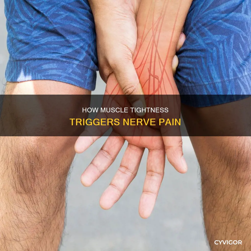 How Muscle Tightness Triggers Nerve Pain | CyVigor