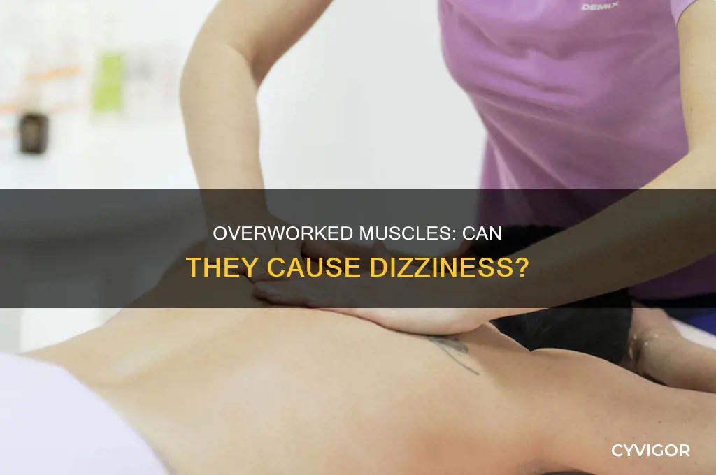 Overworked Muscles: Can They Cause Dizziness? | CyVigor
