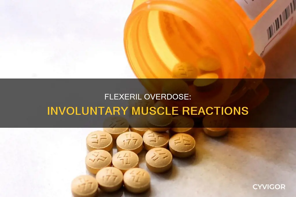 Flexeril Overdose: Involuntary Muscle Reactions | CyVigor