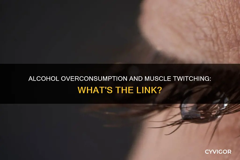 Alcohol Overconsumption And Muscle Twitching: What's The Link? | CyVigor