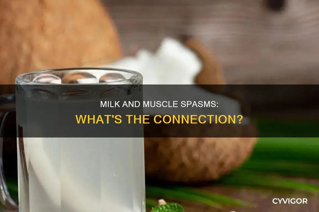 Milk And Muscle Spasms: What's The Connection? | CyVigor
