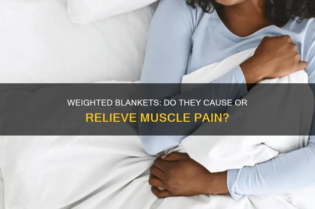 Weighted Blankets: Do They Cause Or Relieve Muscle Pain? | CyVigor