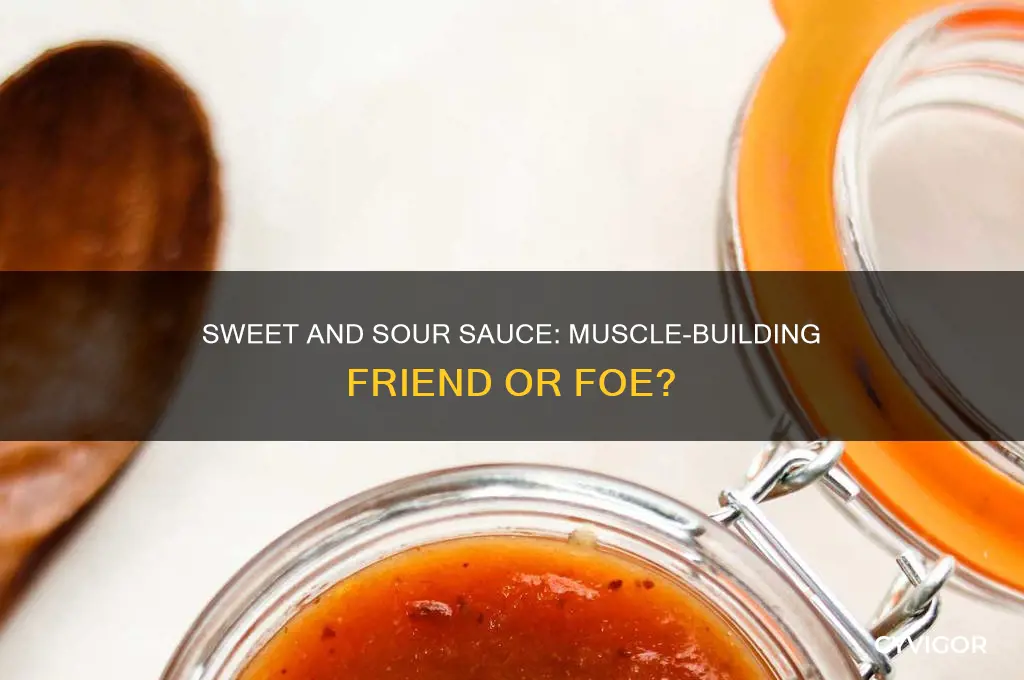 Sweet And Sour Sauce: Muscle-Building Friend Or Foe? | CyVigor
