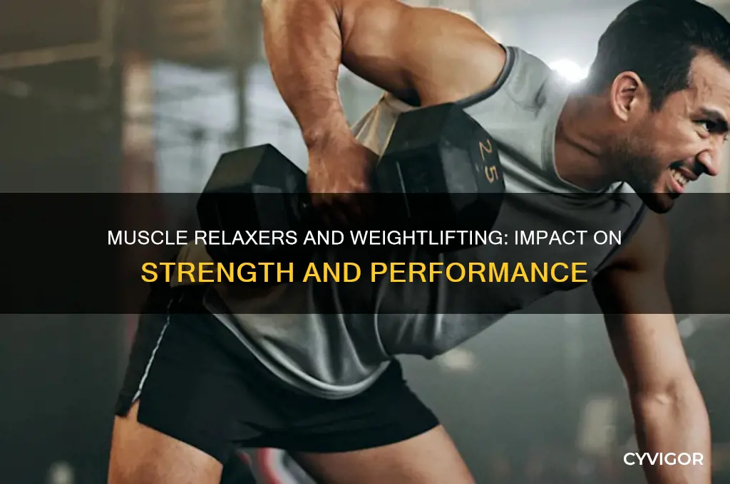 Muscle Relaxers And Weightlifting: Impact On Strength And Performance ...
