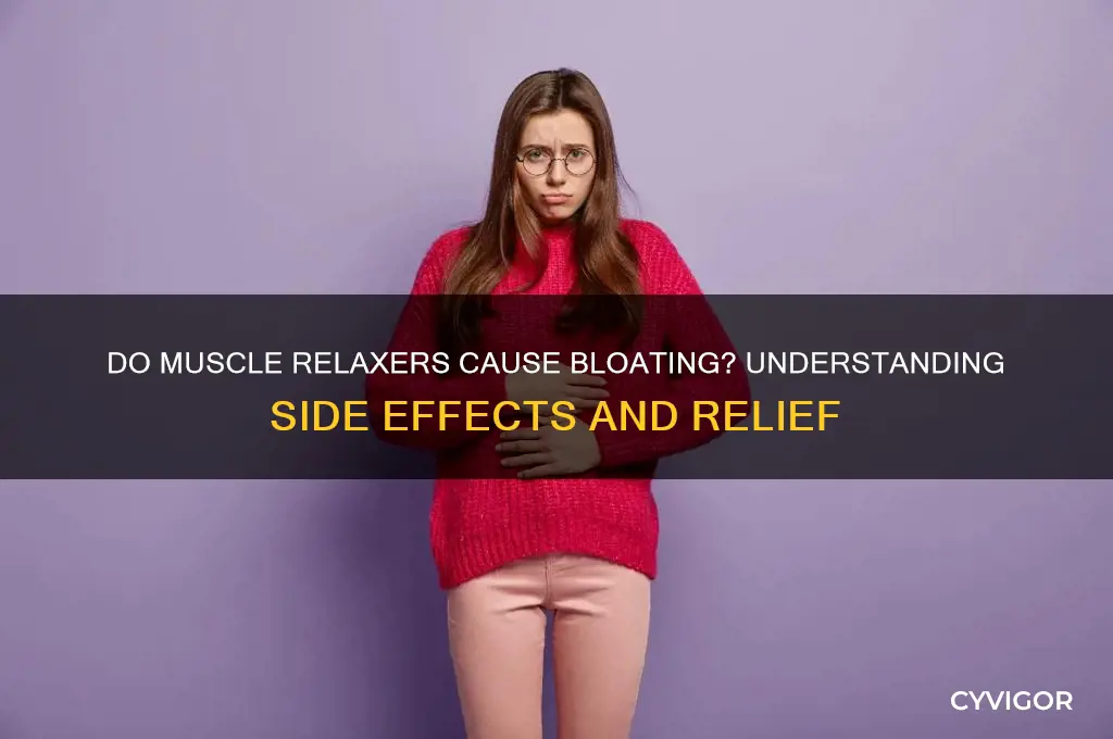 Do Muscle Relaxers Cause Bloating? Understanding Side Effects And ...