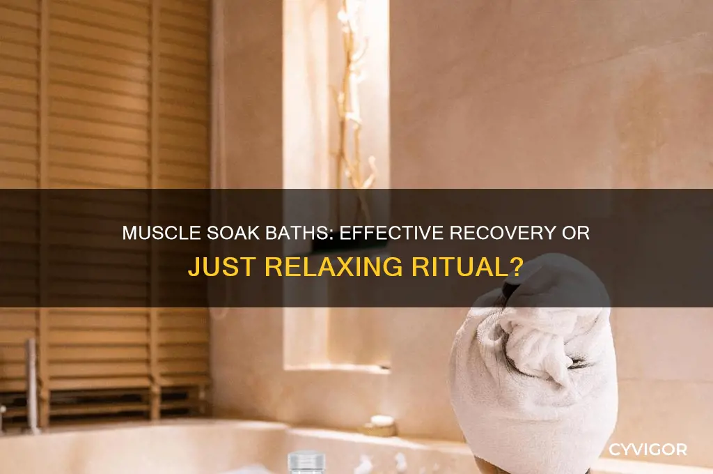 Muscle Soak Baths: Effective Recovery Or Just Relaxing Ritual? | CyVigor