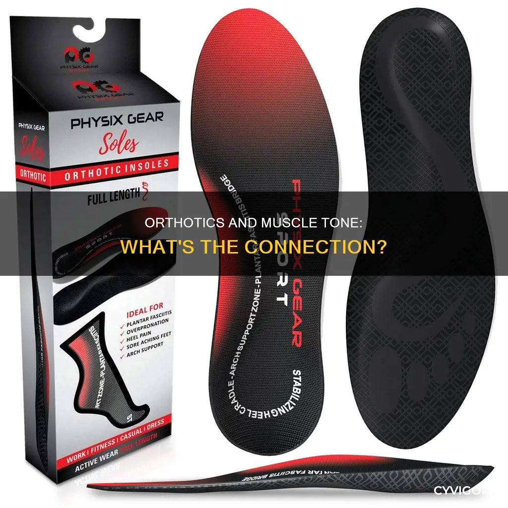 Orthotics And Muscle Tone: What's The Connection? | CyVigor