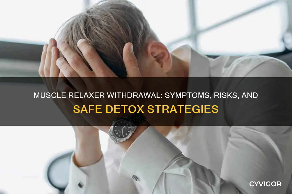 Muscle Relaxer Withdrawal: Symptoms, Risks, And Safe Detox Strategies ...