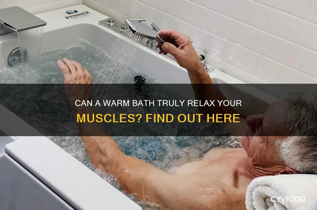 Can A Warm Bath Truly Relax Your Muscles? Find Out Here | CyVigor