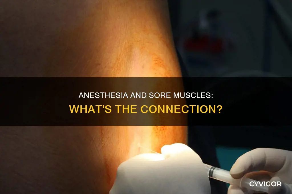 Anesthesia And Sore Muscles: What's The Connection? | CyVigor