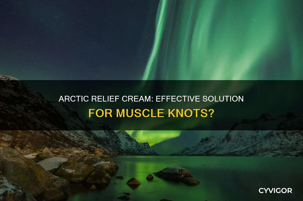 Arctic Relief Cream: Effective Solution For Muscle Knots? | CyVigor