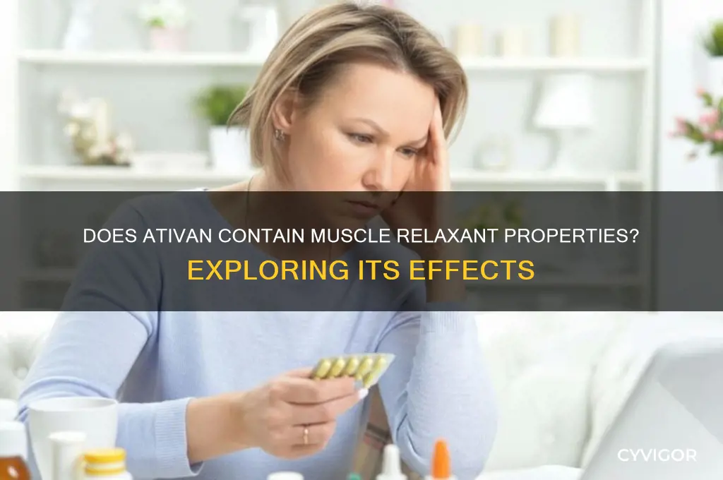 Does Ativan Contain Muscle Relaxant Properties? Exploring Its Effects ...
