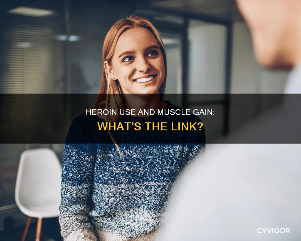 Heroin Use And Muscle Gain: What's The Link? | CyVigor