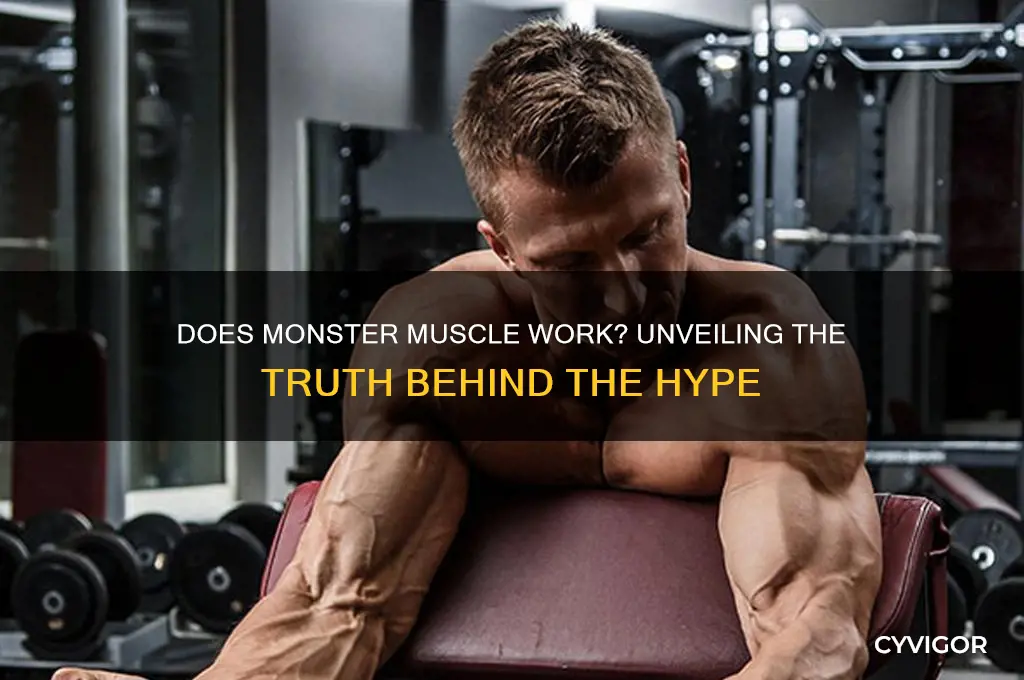 Does Monster Muscle Work? Unveiling The Truth Behind The Hype | CyVigor
