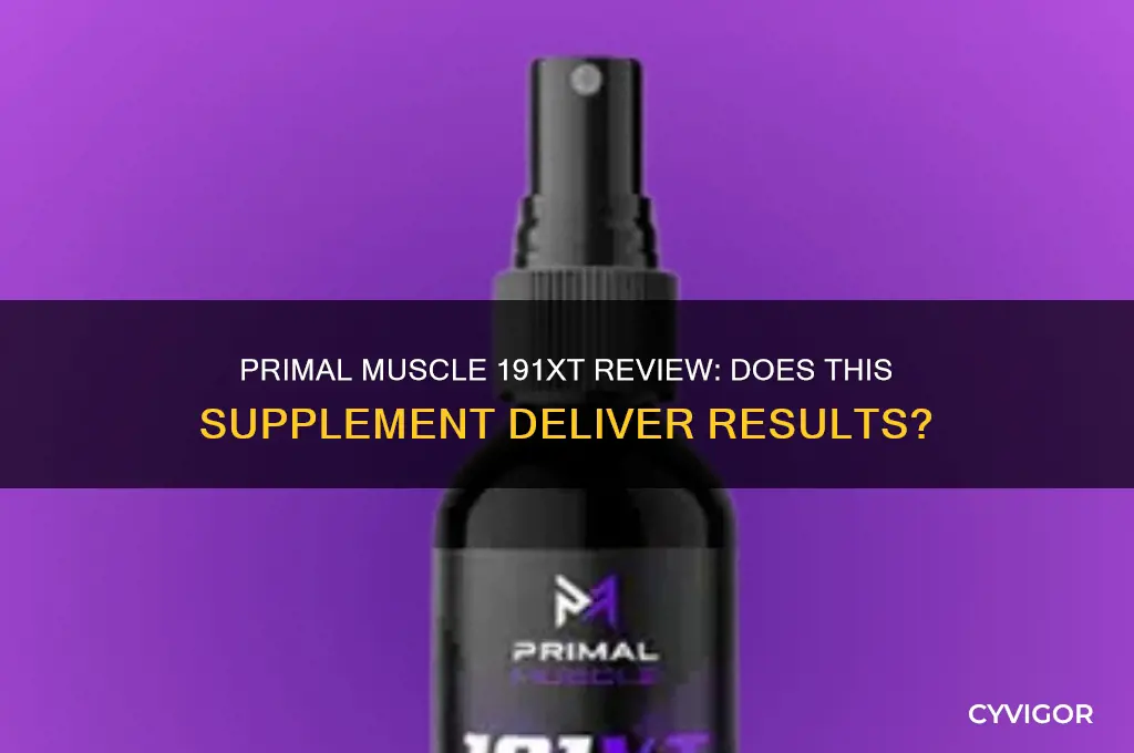 Primal Muscle 191Xt Review: Does This Supplement Deliver Results? | CyVigor