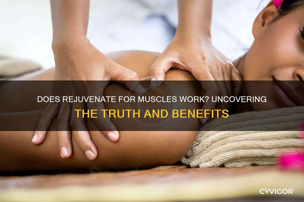 Does Rejuvenate For Muscles Work? Uncovering The Truth And Benefits ...