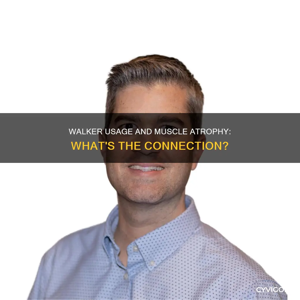 Walker Usage And Muscle Atrophy: What's The Connection? | CyVigor