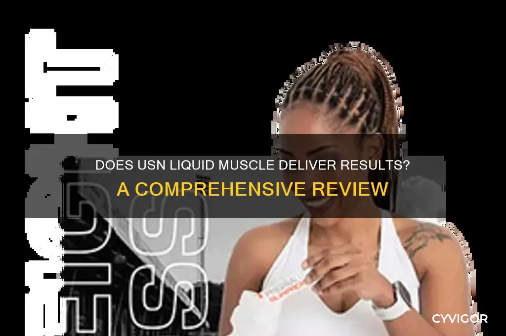 Does Usn Liquid Muscle Deliver Results? A Comprehensive Review | CyVigor