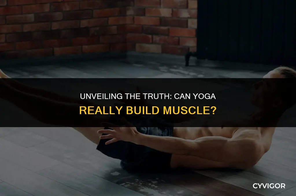 Unveiling The Truth: Can Yoga Really Build Muscle? | CyVigor