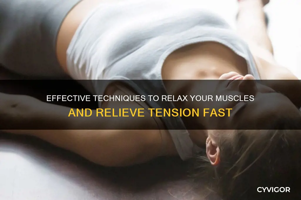 Effective Techniques To Relax Your Muscles And Relieve Tension Fast ...