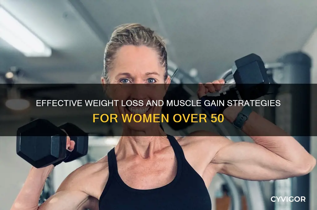 Effective Weight Loss And Muscle Gain Strategies For Women Over 50 ...