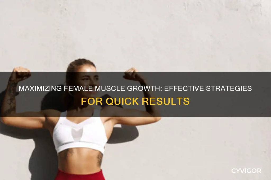 Maximizing Female Muscle Growth: Effective Strategies For Quick Results ...