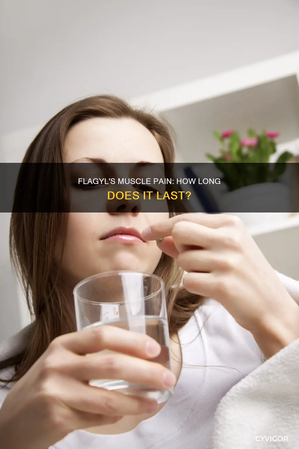Flagyl's Muscle Pain: How Long Does It Last? | CyVigor
