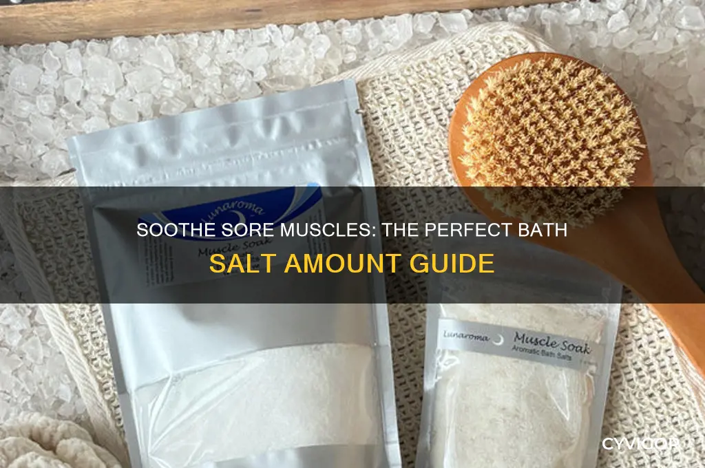 Soothe Sore Muscles: The Perfect Bath Salt Amount Guide | CyVigor