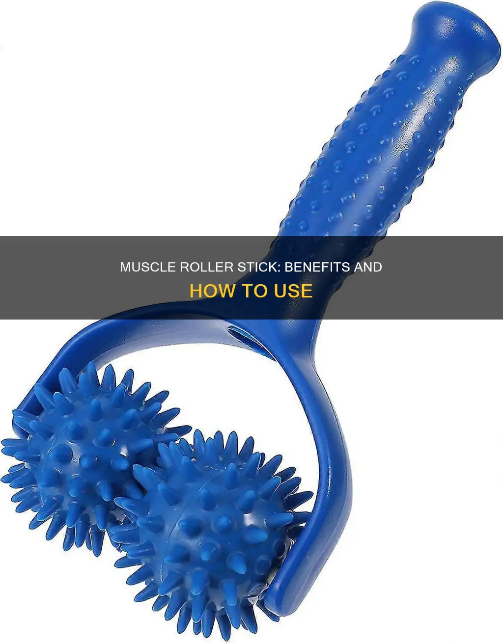 Muscle Roller Stick: Benefits And How To Use | CyVigor