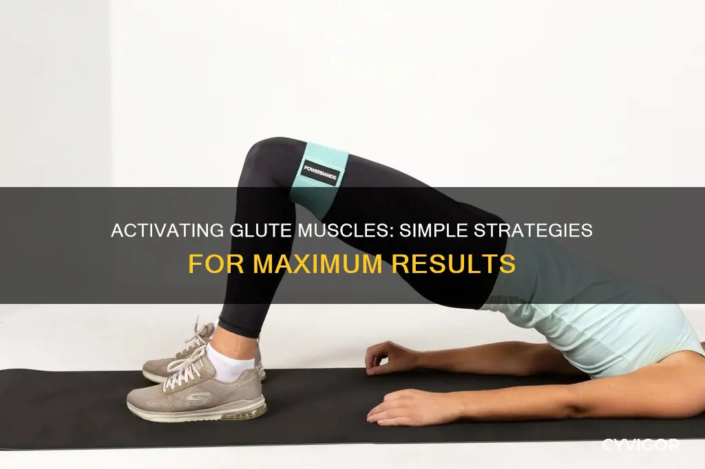 Activating Glute Muscles: Simple Strategies For Maximum Results | CyVigor