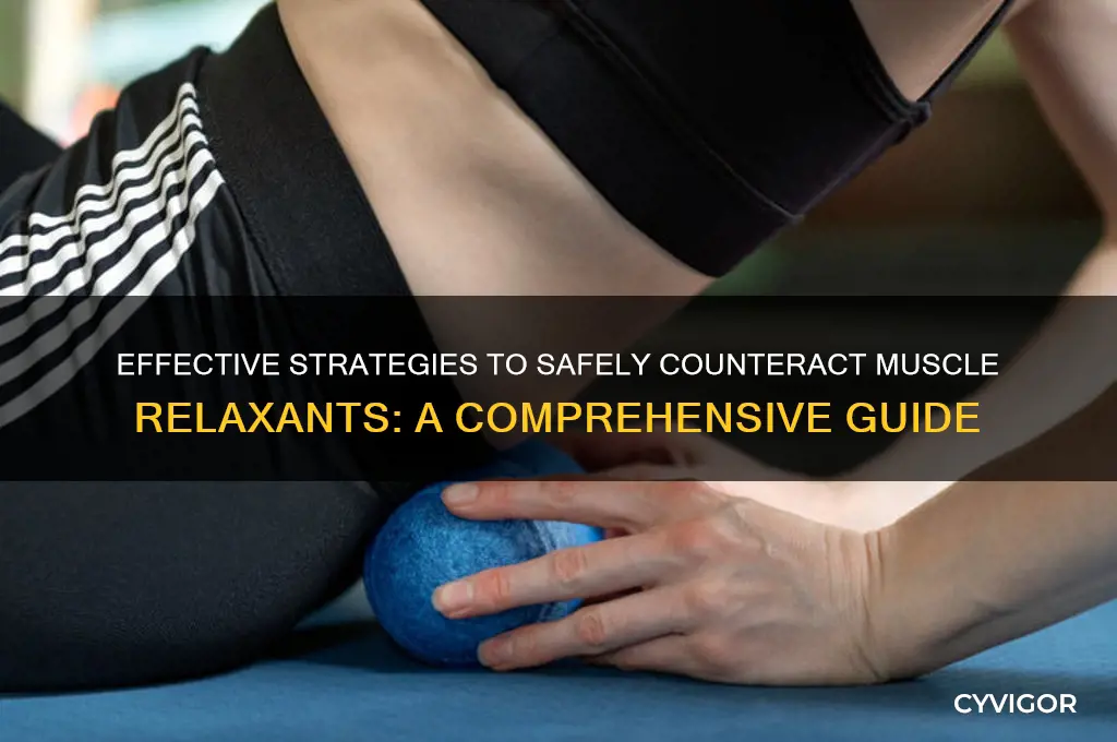 Effective Strategies To Safely Counteract Muscle Relaxants: A ...
