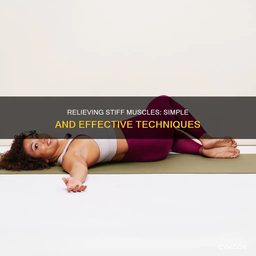 Relieving Stiff Muscles: Simple And Effective Techniques | CyVigor